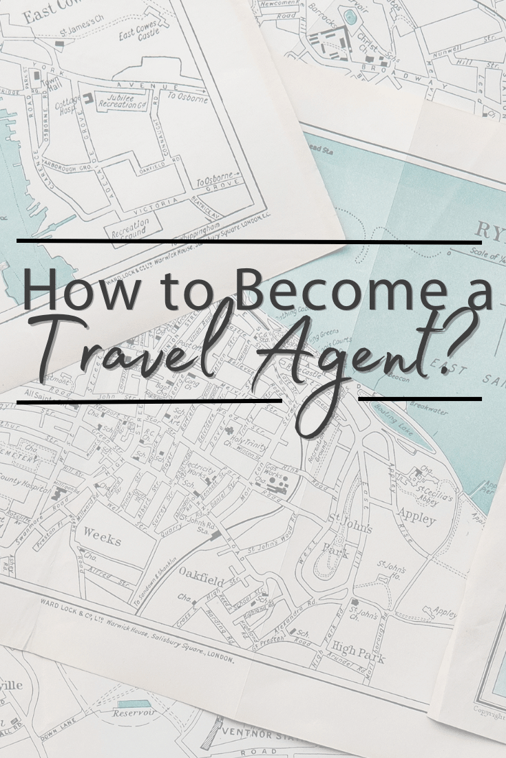 How to Become a Travel Agent