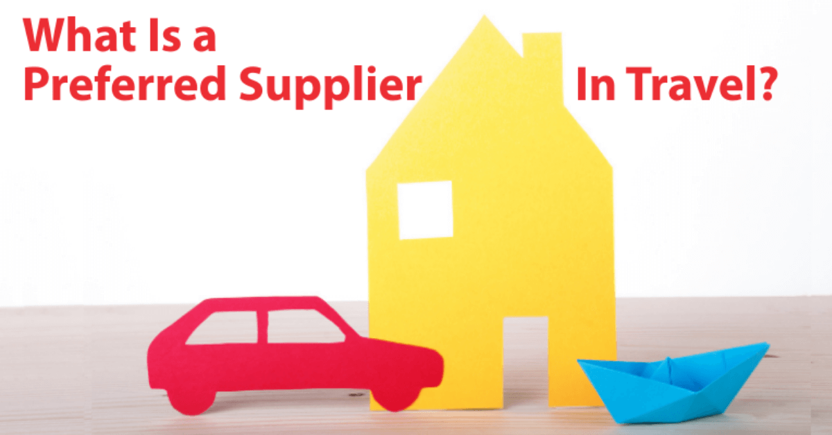What is a Preferred Supplier Relationship in the Travel Industry?
