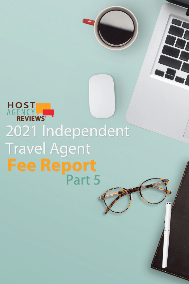 Independent Travel Agent Fee Report, 2021