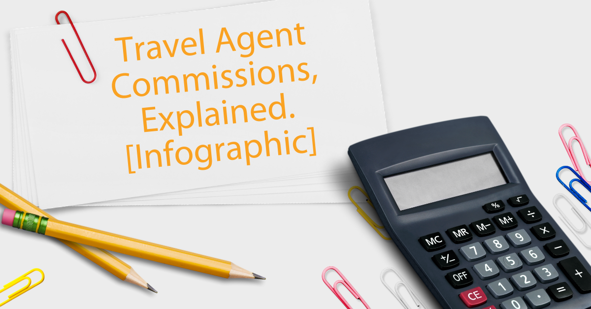 Explaining Travel Agent Commissions [Infographic + Charts]