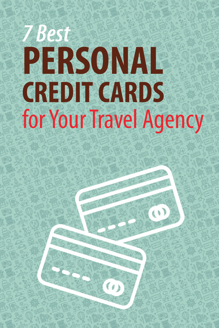 The Best Personal Credit Cards for Travel Agents