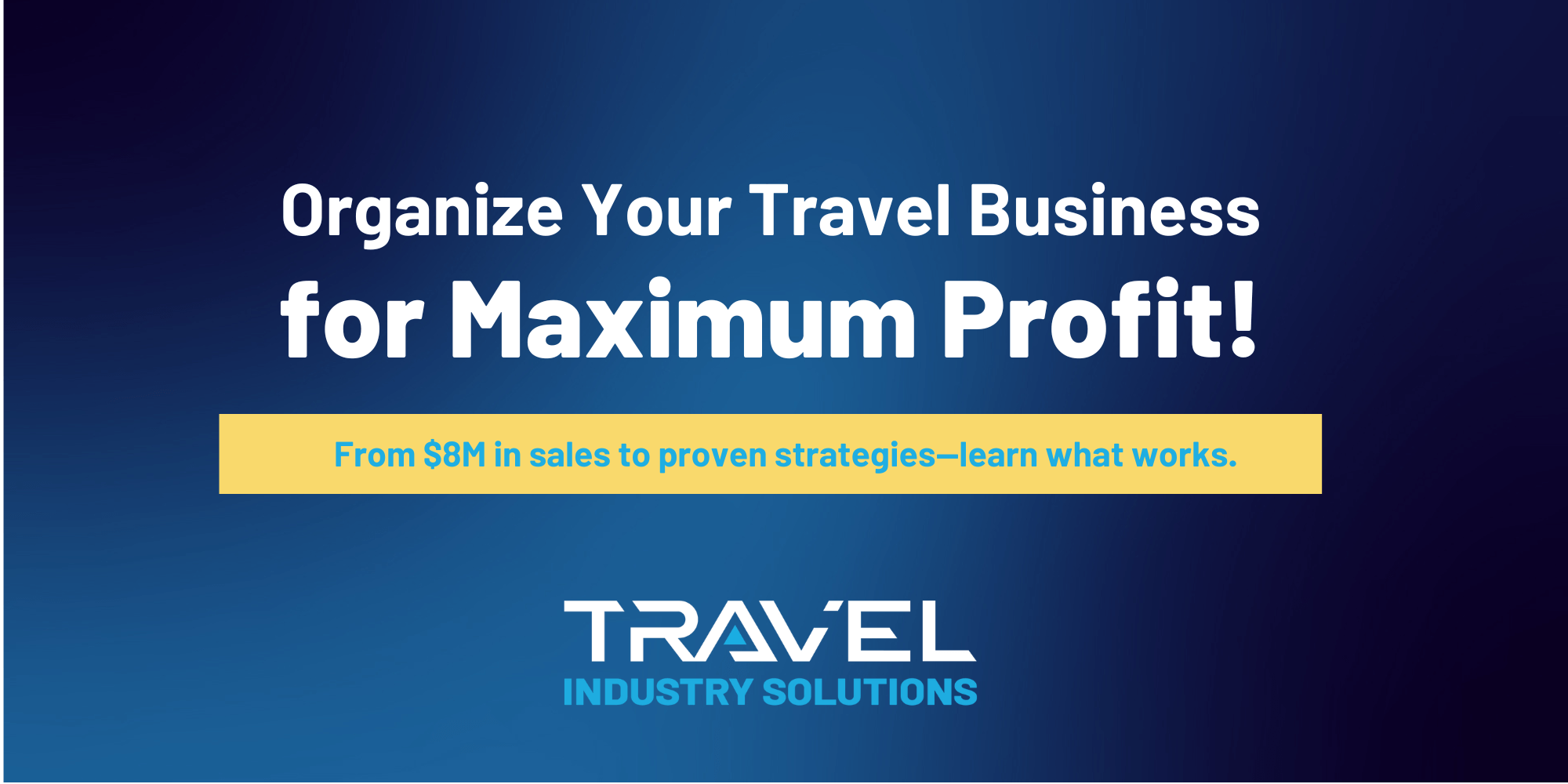 Organizing Your Travel Business for Maximum Profitability | Host Agency ...