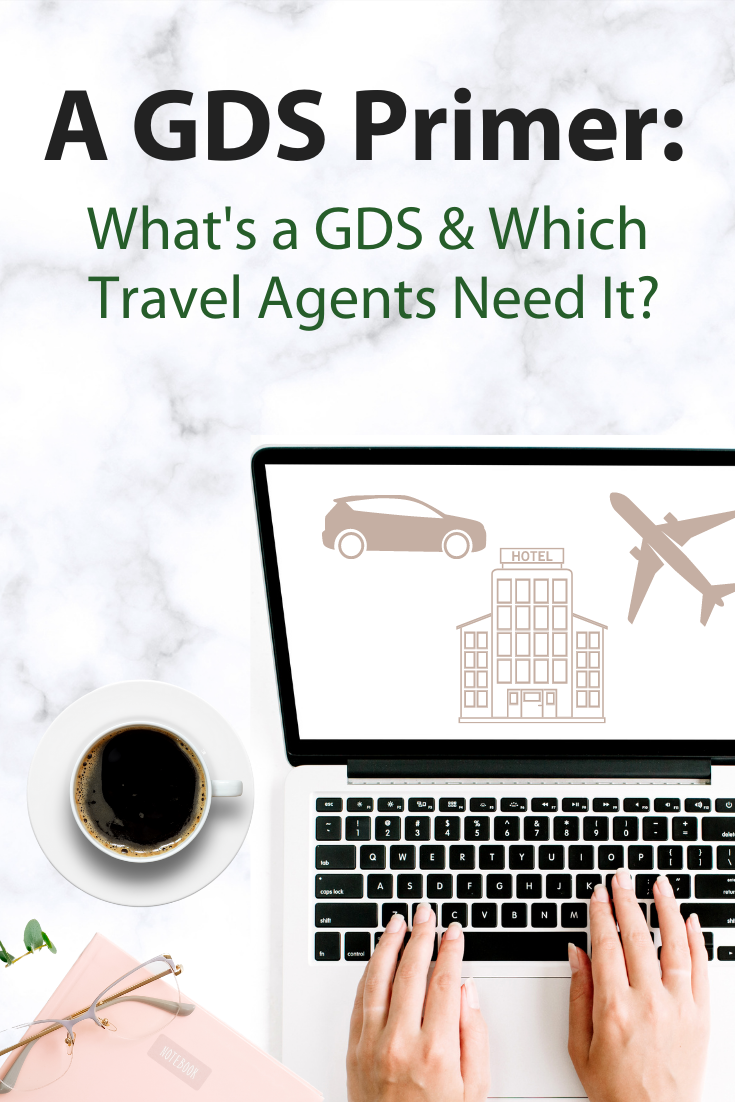 A GDS Primer: What is the GDS and Which Travel Agents Need It?