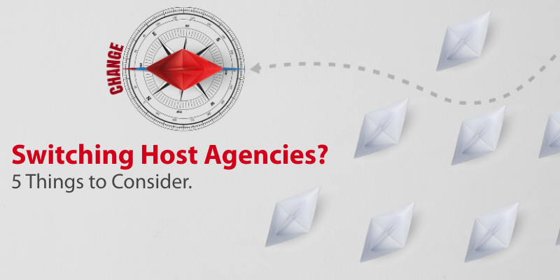 Switching Host Agencies? Here’s 5 Things to Consider.
