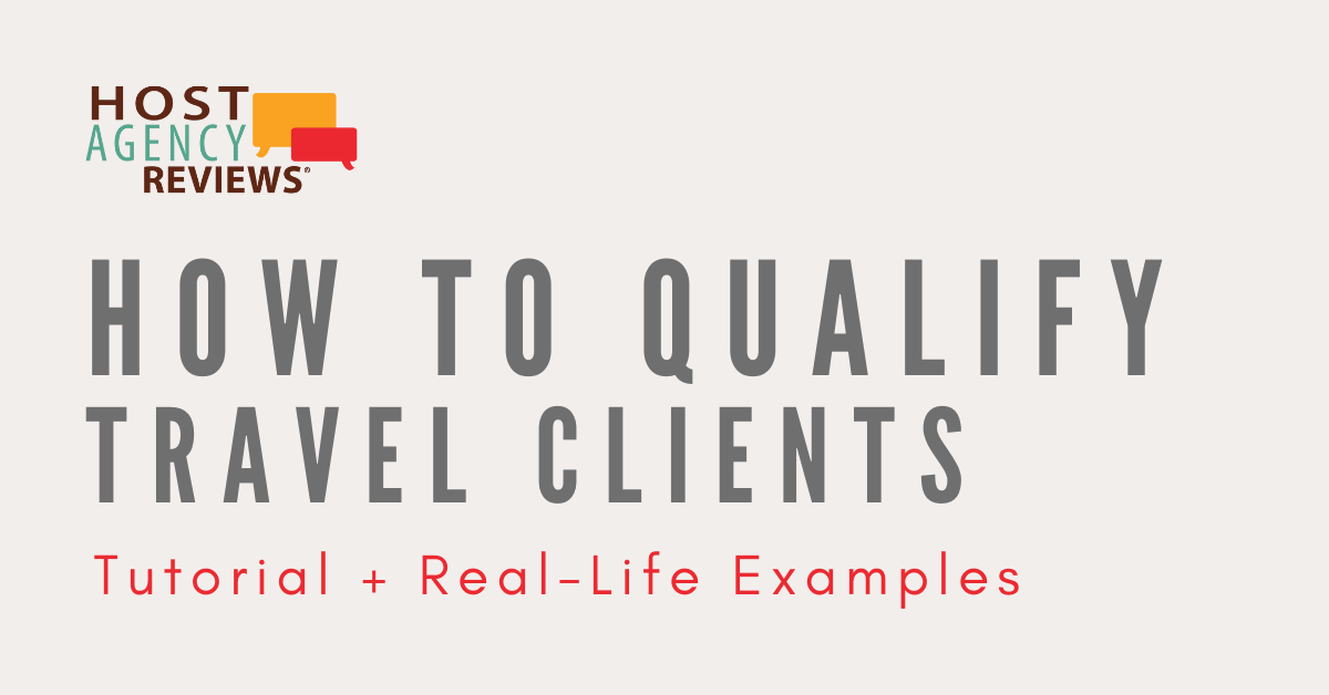 Travel Agents, Here’s How to Qualify Clients