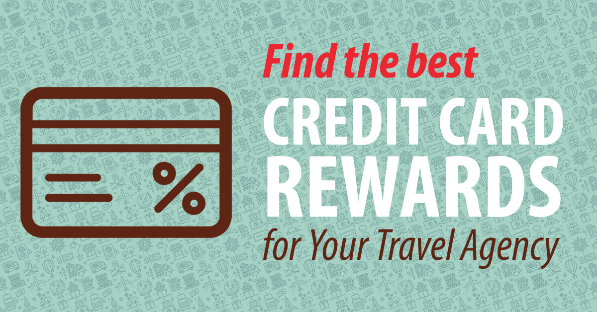 The Best Credit Card Rewards for Your Travel Agency