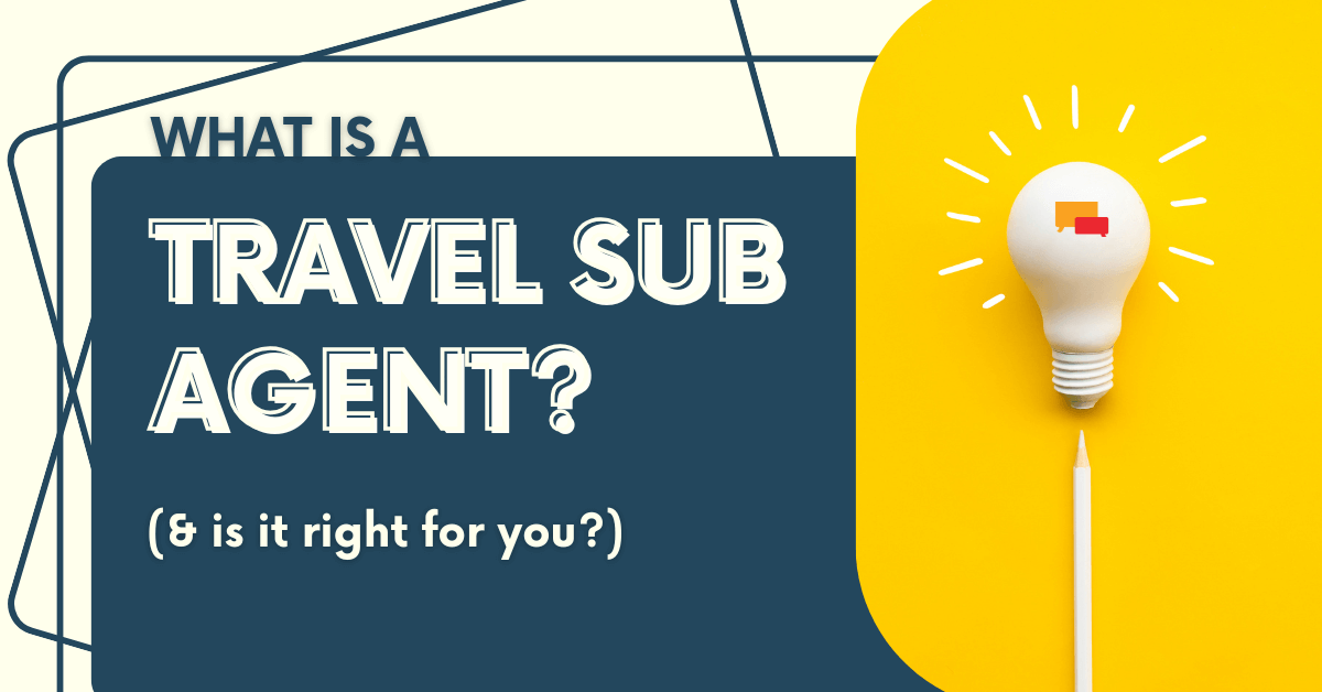 What Travel Sub Agent and Is It Right For You? A Complete 2025 Guide