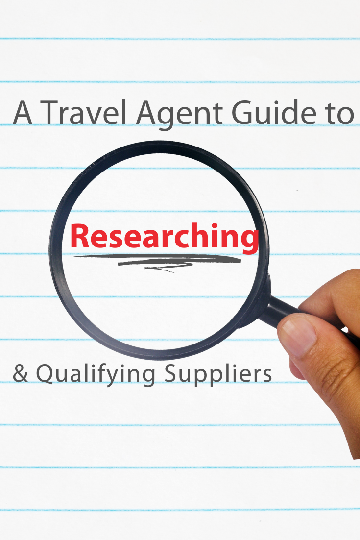 A Travel Agent Guide to Researching & Qualifying Suppliers