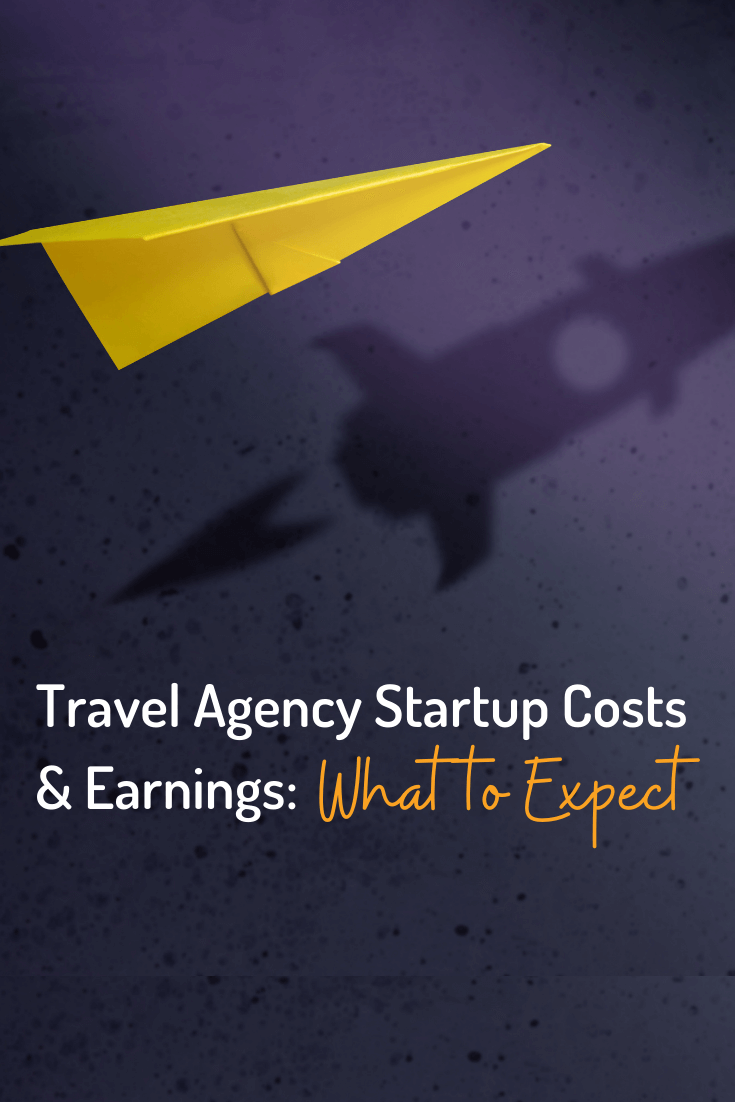 Travel Agency Startup Costs and Earnings: What to Expect.