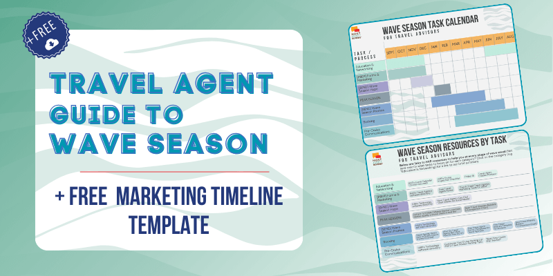 A 2024 Wave Season Guide for Travel Advisors [+ Free Marketing Calendar ...