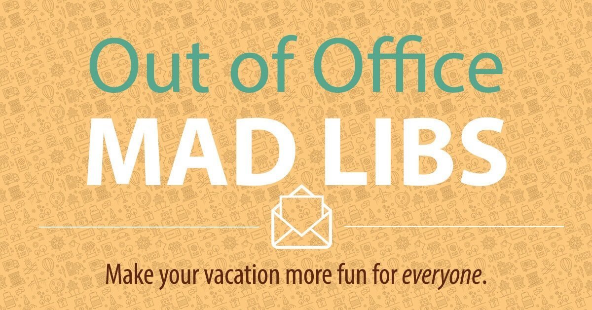 10 Out Of Office Messages That Will Make Vacation More Fun For Everyone