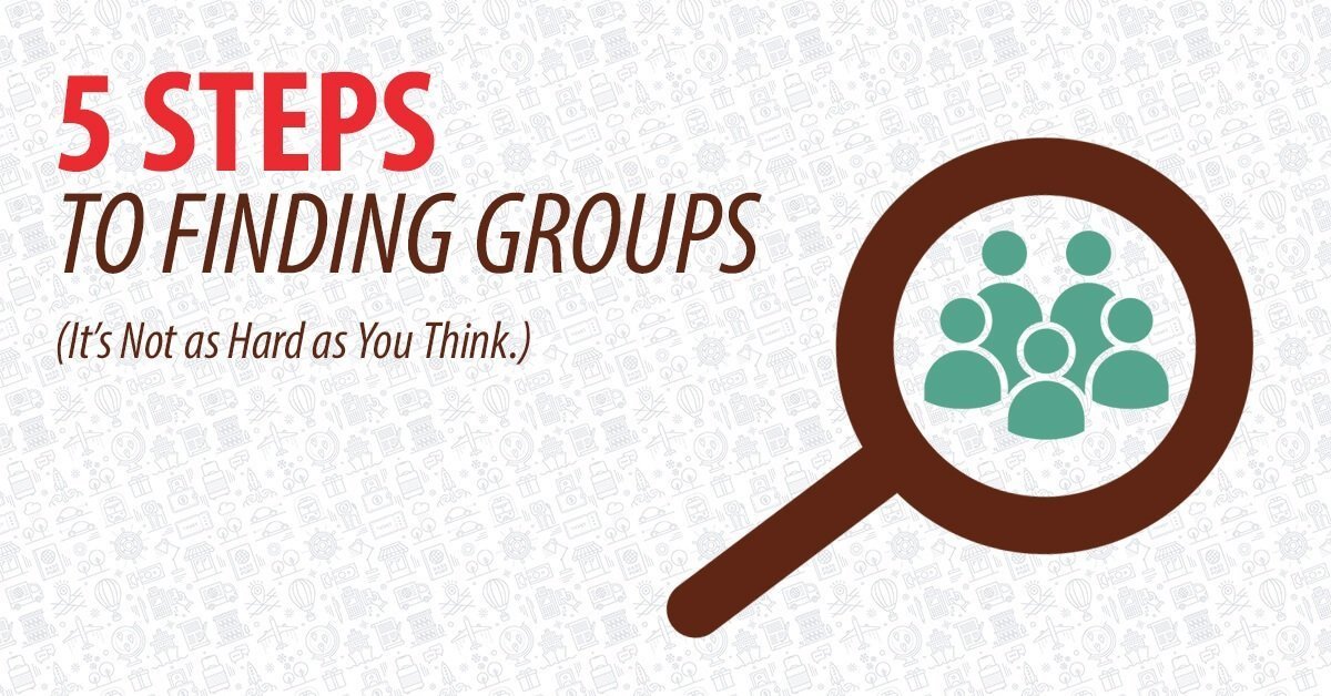 5 Steps to Finding Groups (It’s Not as Hard as You Think)