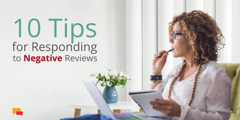 10 Tips for Responding to Negative Reviews