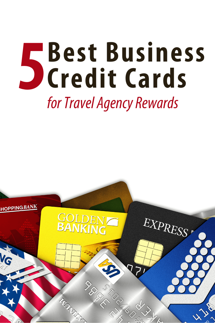 The 5 Best Business Credit Cards for Travel Agencies